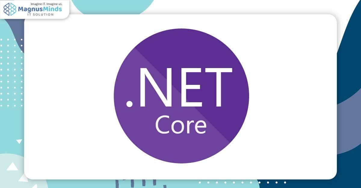 .NET Core Development Company | Hire .NET Core Developers
